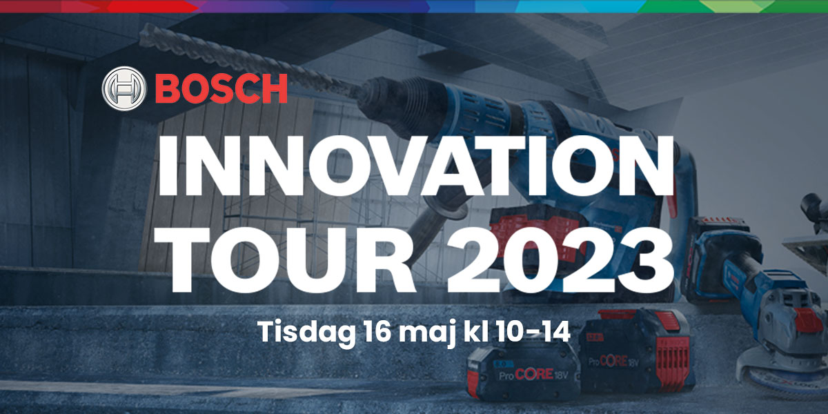 Bosch Innovation Tour 2023 | Stål & Verktyg - Yrkesbutik